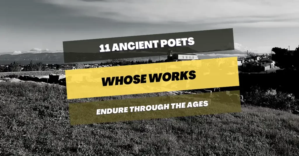 11+ Ancient Poets Whose Works Endure Through The Ages – Pick Me Up Poetry