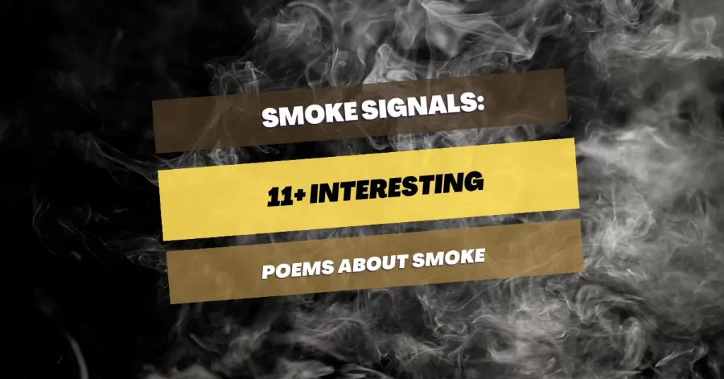11+ Interesting Poems About Smoke – Pick Me Up Poetry