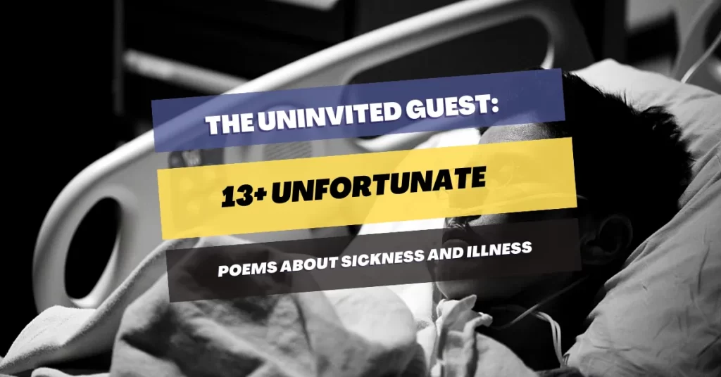 13+ Unfortunate Poems About Sickness And Illness – Pick Me Up Poetry