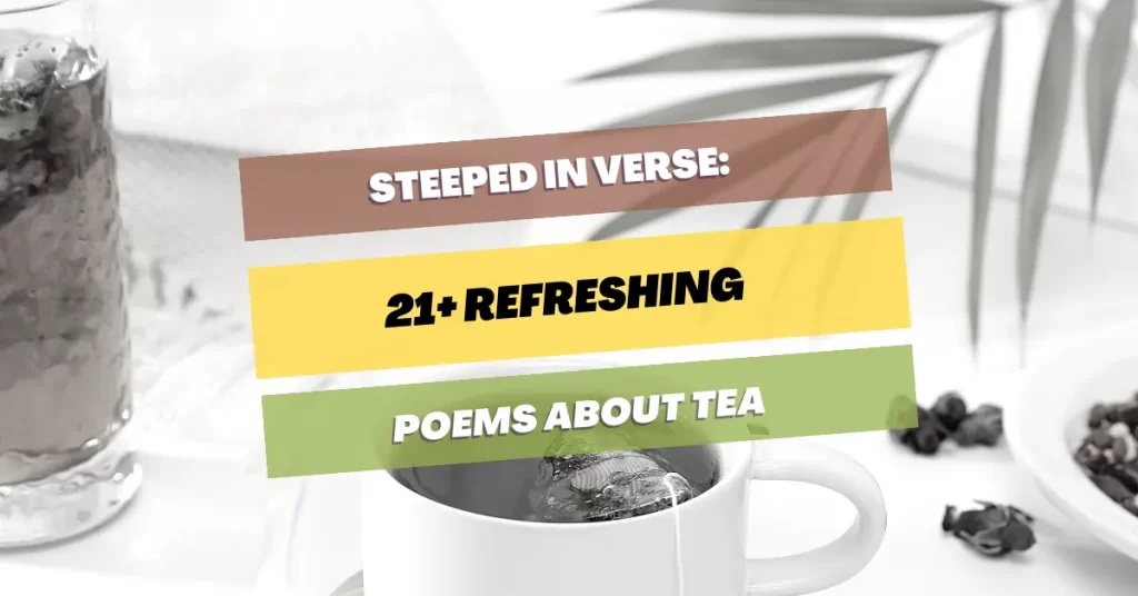 21+ Refreshing Poems About Tea – Pick Me Up Poetry