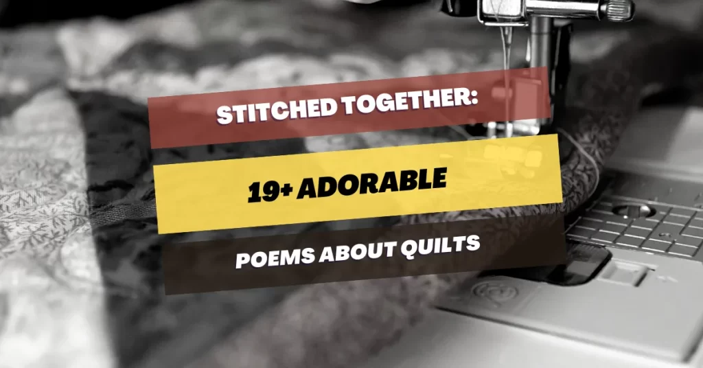 19+ Adorable Poems About Quilts – Pick Me Up Poetry