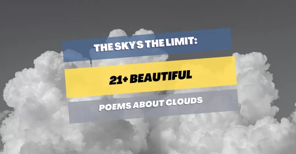 21+ Beautiful Poems About Clouds – Pick Me Up Poetry