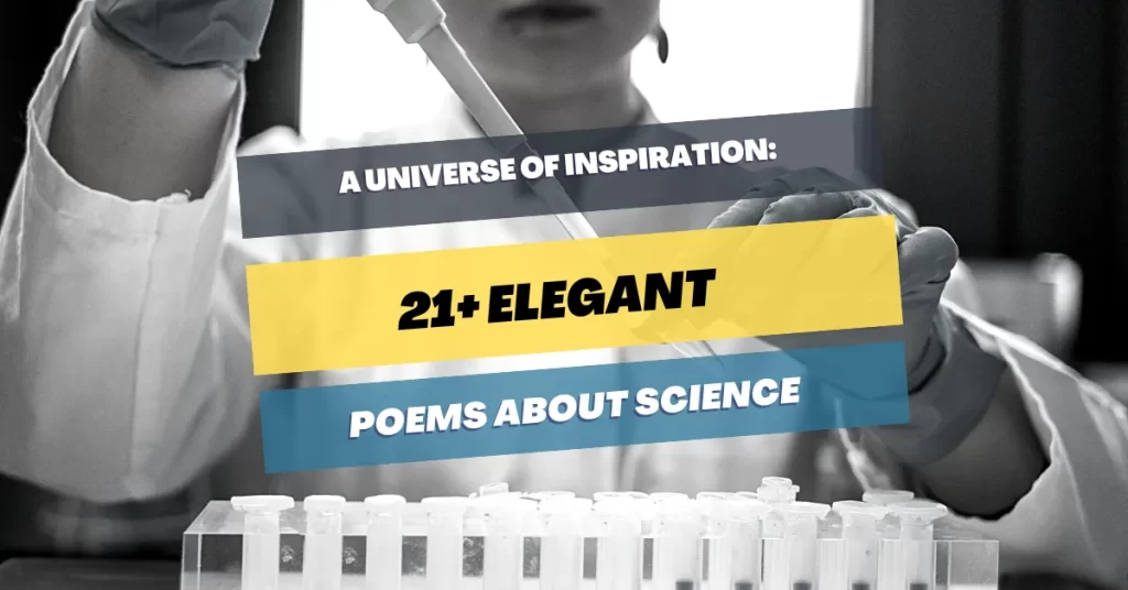 21+ Elegant Poems About Science – Pick Me Up Poetry
