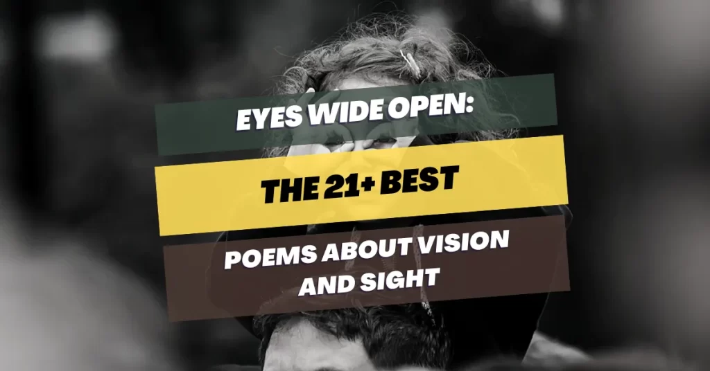 21+ Best Poems About Vision And Sight – Pick Me Up Poetry