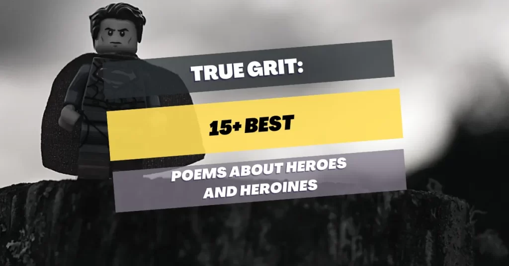 15+ Best Poems About Heroes and Heroines – Pick Me Up Poetry