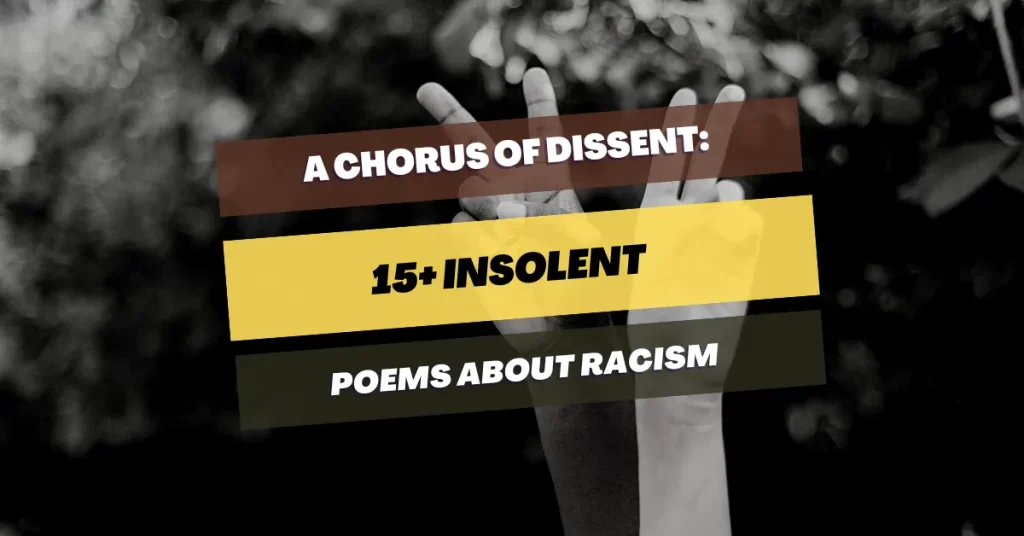 15+ Insolent Poems About Racism – Pick Me Up Poetry