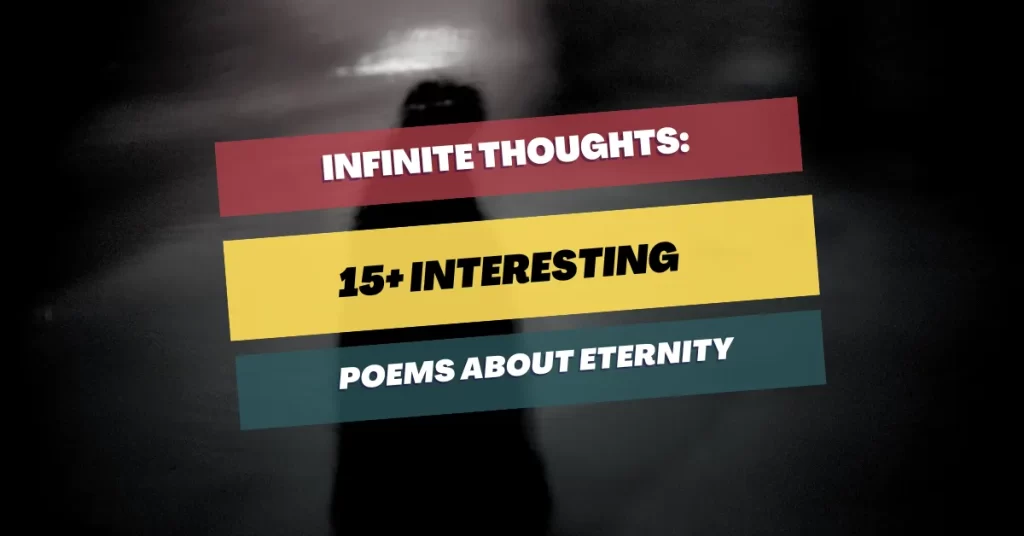15+ Interesting Poems About Eternity – Pick Me Up Poetry