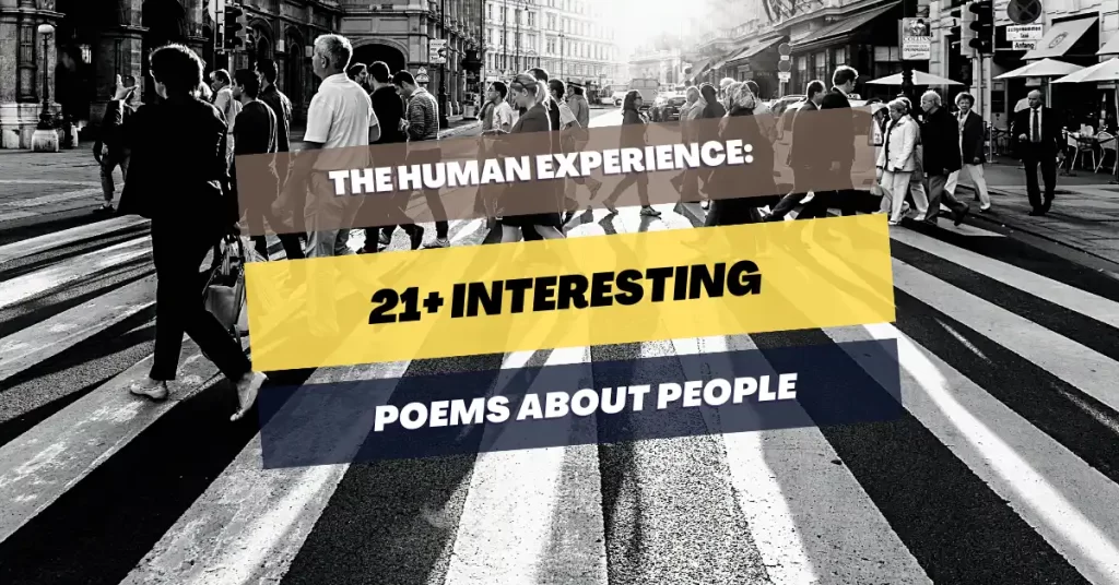 21+ Interesting Poems About People – Pick Me Up Poetry