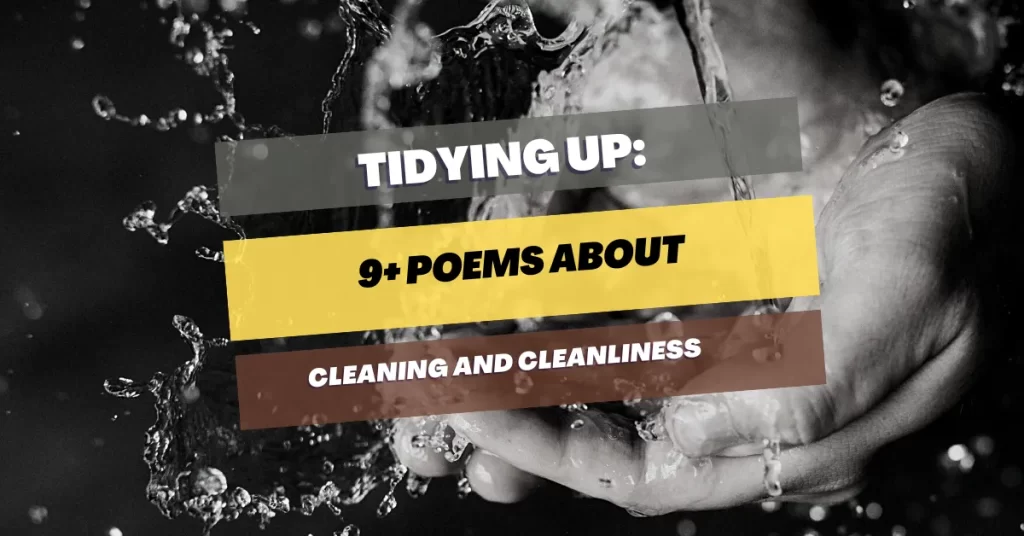 9+ Poems About Cleaning And Cleanliness – Pick Me Up Poetry