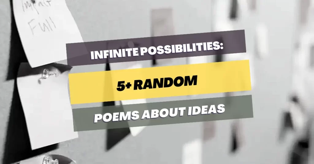 5+ Random Poems About Ideas – Pick Me Up Poetry