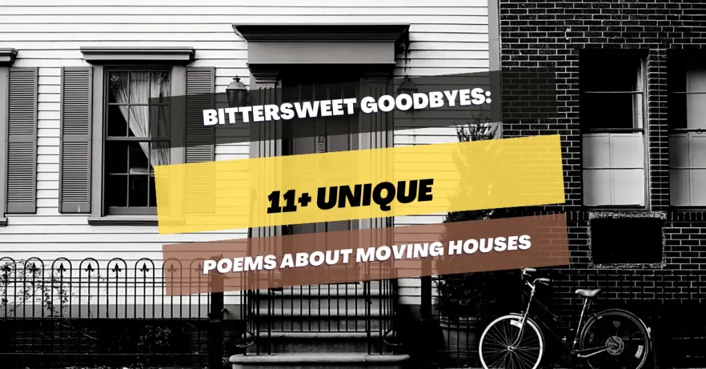 11+ Unique Poems About Moving Houses – Pick Me Up Poetry