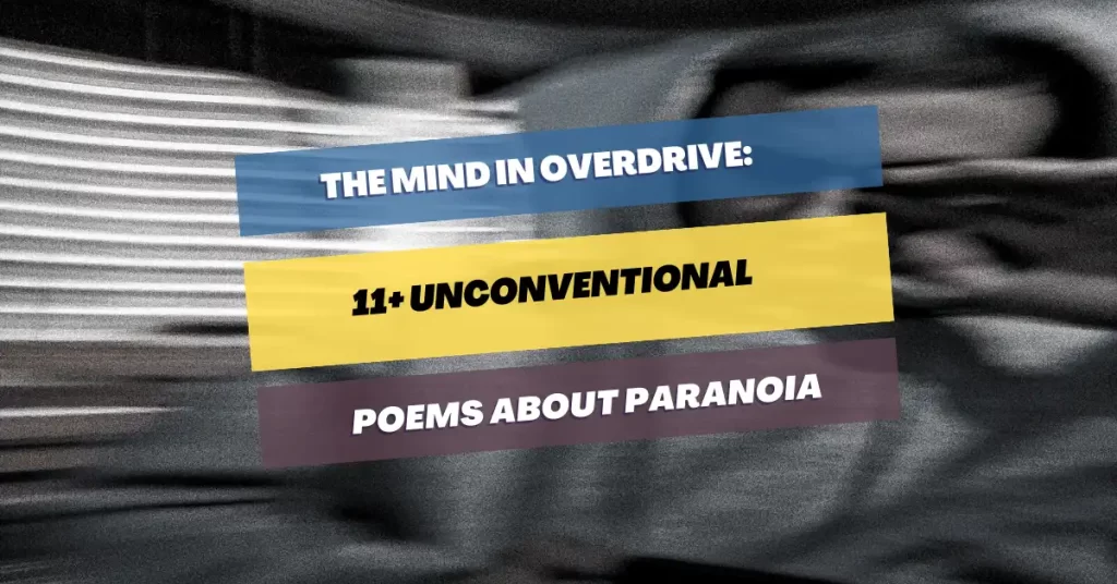 11+ Unconventional Poems About Paranoia – Pick Me Up Poetry