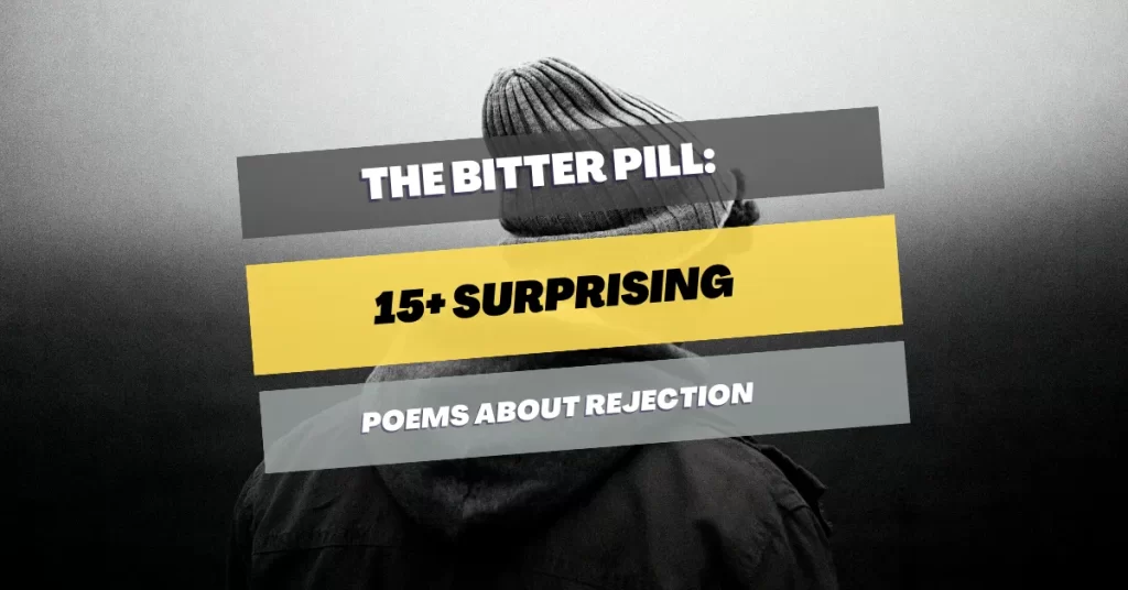 15+ Surprising Poems About Rejection – Pick Me Up Poetry