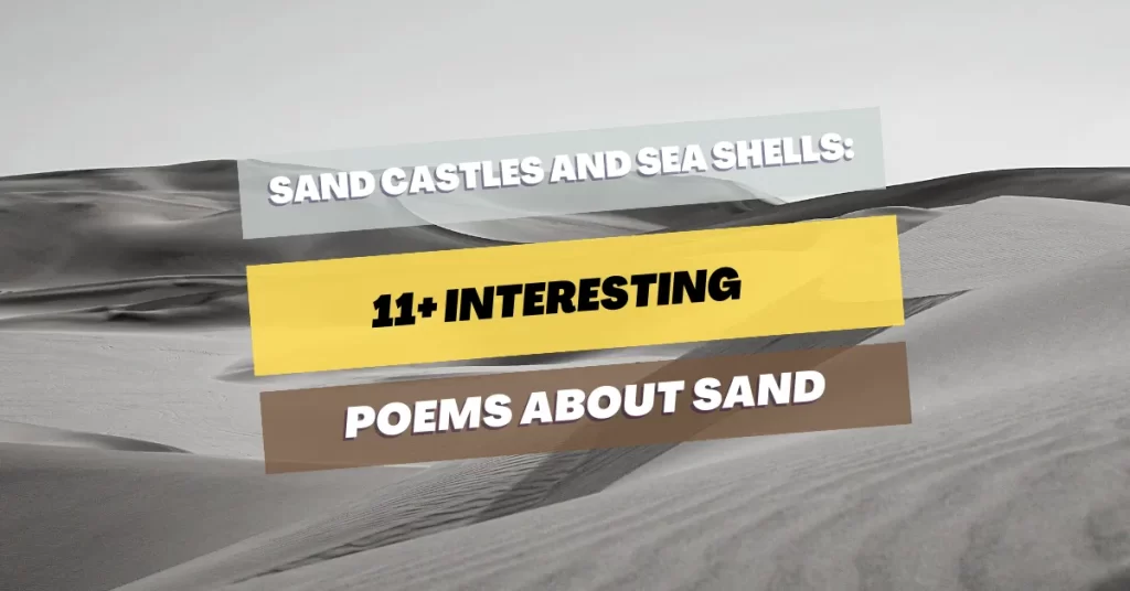 11+ Interesting Poems About Sand – Pick Me Up Poetry