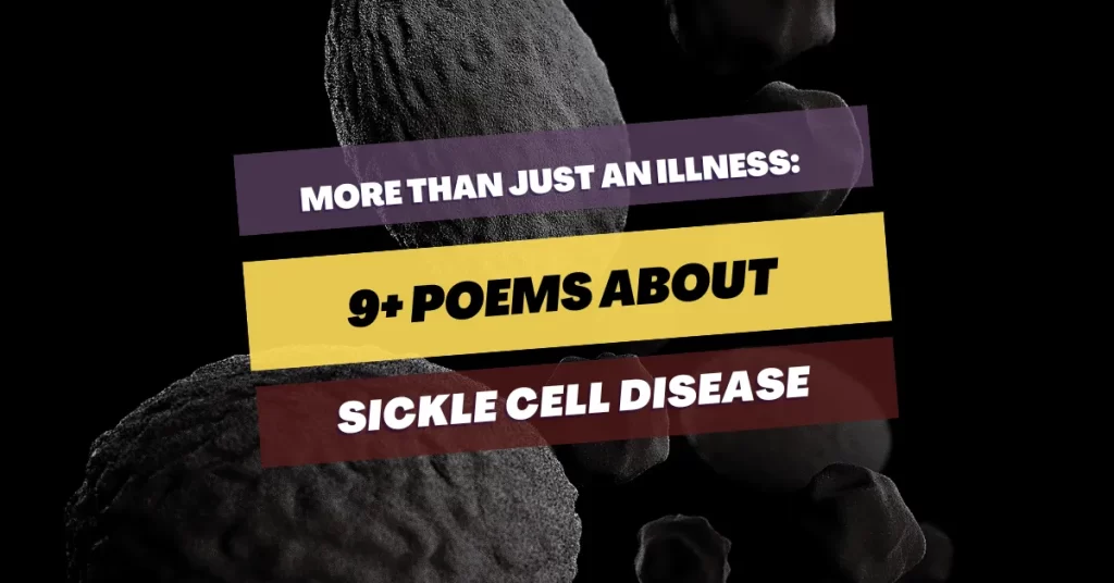 9+ Recommended Poems About Sickle Cell Disease – Pick Me Up Poetry