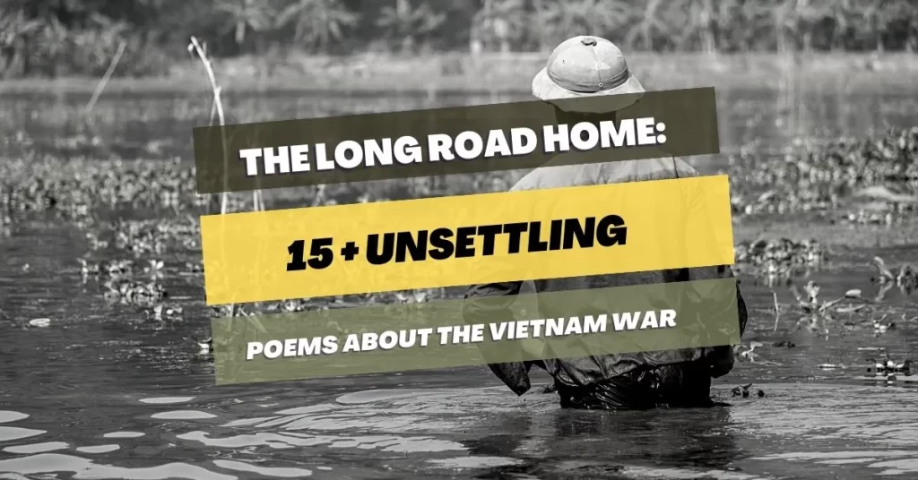 15+ Unsettling Poems About The Vietnam War – Pick Me Up Poetry